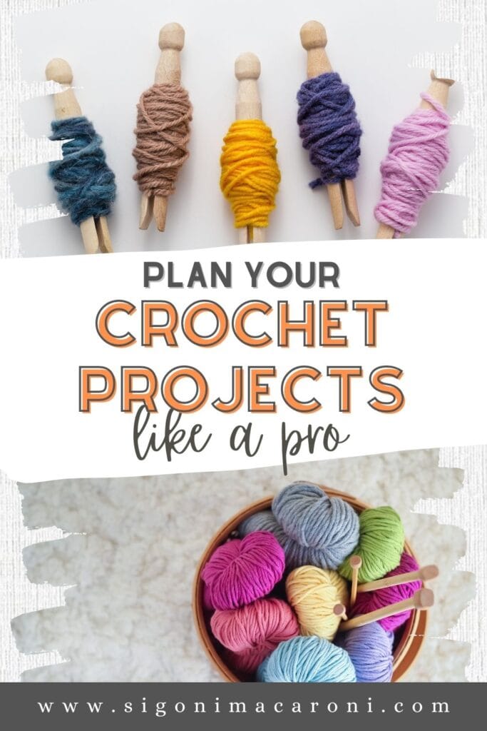 plan your crochet projects like a pro - sigoni macaroni